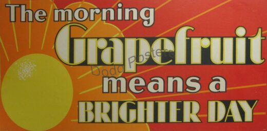 Morning Grapefruit – means a brighter day – Dodo Posters